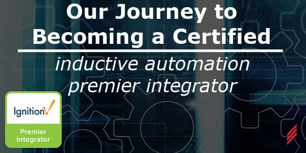 Our Journey To Becoming A Certified Inductive Automation Premier Integrator